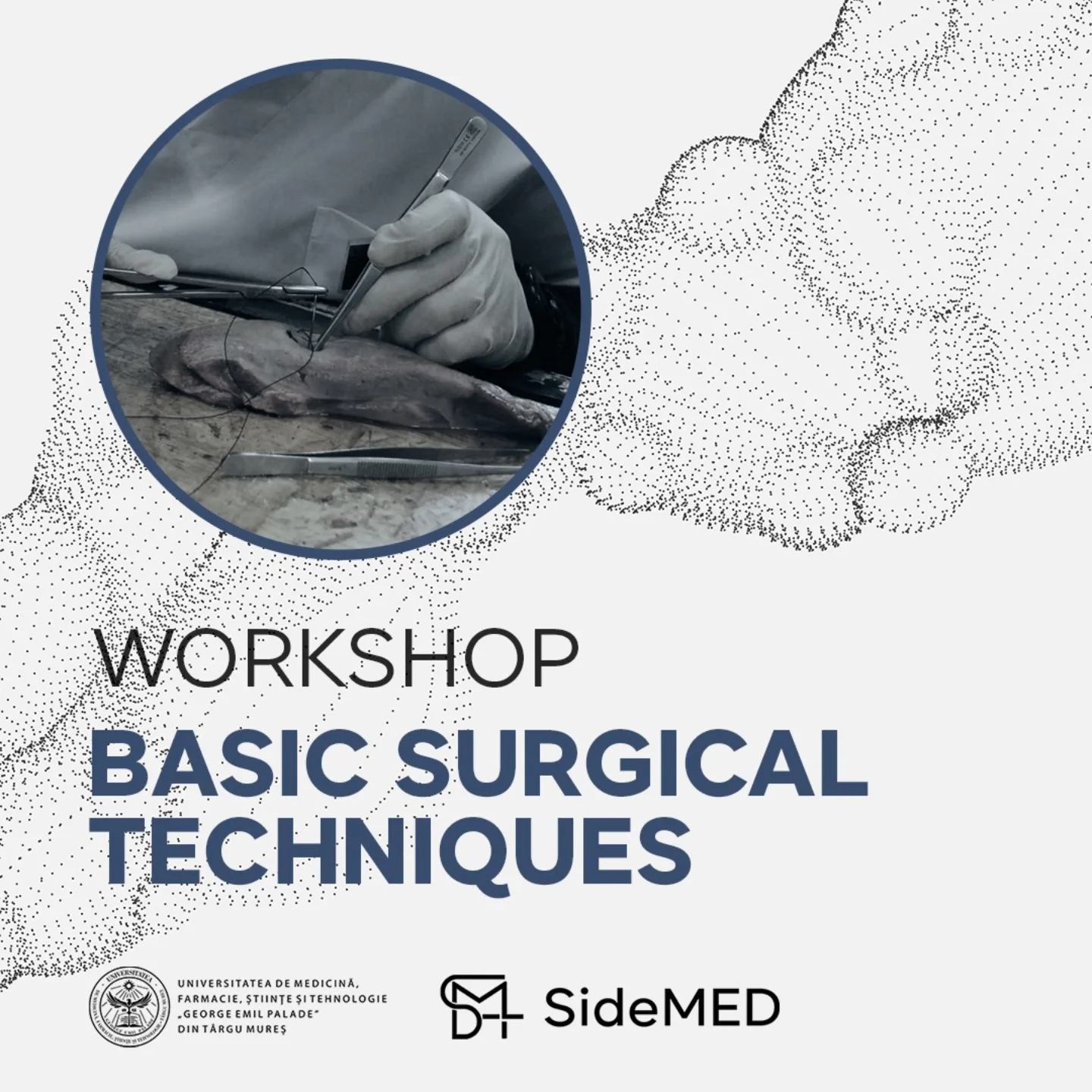 A 23-a ediție a workshop-ului Basic Surgical Techniques la UMFST